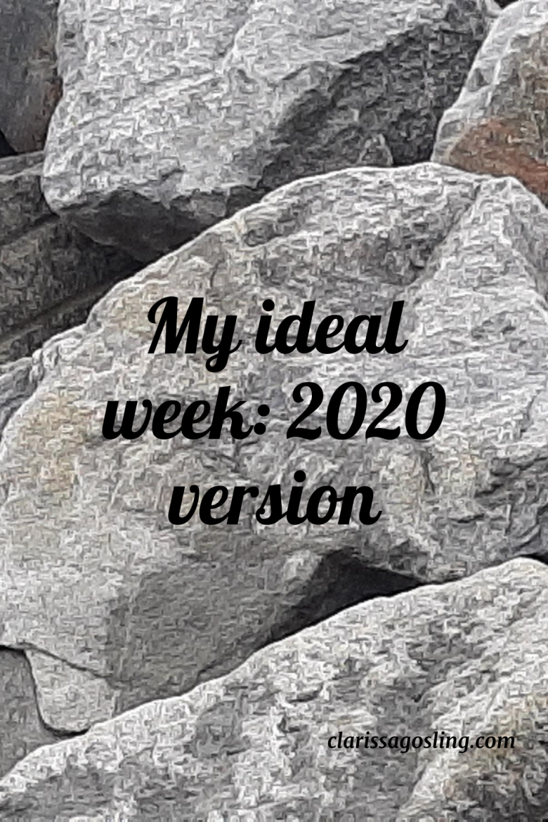 My ideal week: 2020 version - Clarissa Gosling
